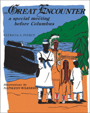 The Great Encounter: A Special Meeting Before Columbus by Patricia A ...
