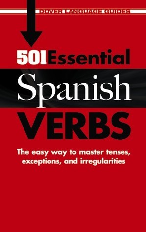 501 Essential Spanish Verbs by Pablo García Loaeza | Goodreads
