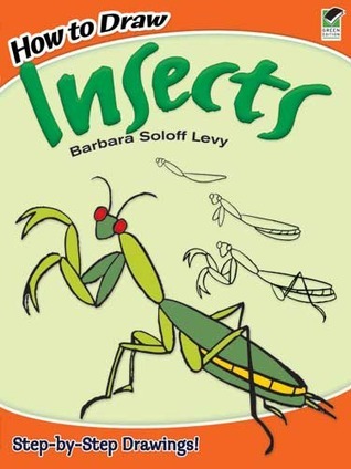 How to Draw Insects: Step-by-Step Drawings! by Barbara Soloff-Levy ...