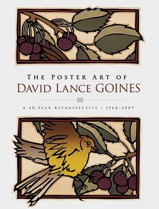 The Poster Art of David Lance Goines: A 40-Year Retrospective by David ...