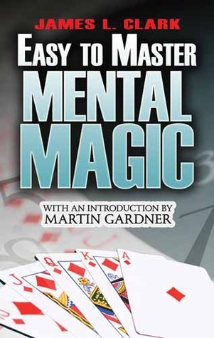 Easy-to-Master Mental Magic (Dover Magic Books) by James L. Clark ...