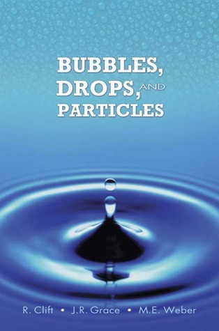 Bubbles, Drops, and Particles by Roland Clift | Goodreads