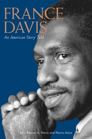 France Davis: An American Story Told by France A. Davis | Goodreads