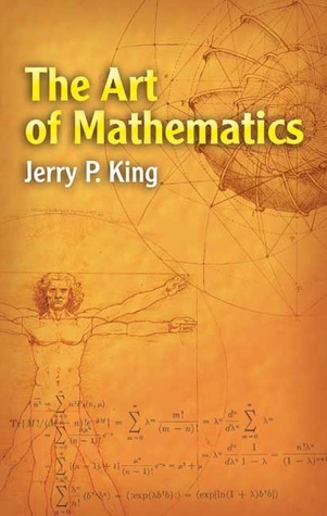 The Art of Mathematics (Dover Books on Mathematics) by Jerry P. King ...