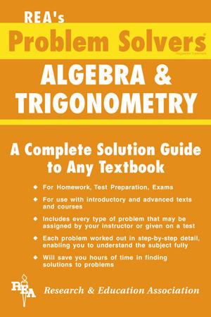Algebra & Trigonometry Problem Solver by Jerry R. Shipman | Goodreads