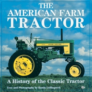 The American Farm Tractor: A History of the Classic Tractor by Randy ...
