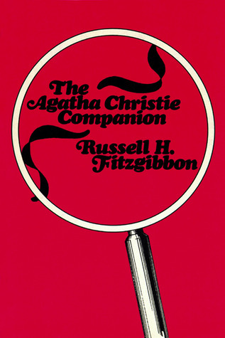 The Agatha Christie Companion by Russell H. Fitzgibbon | Goodreads