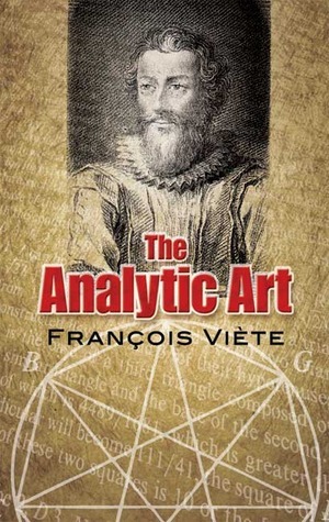 The Analytic Art by François Viète | Goodreads