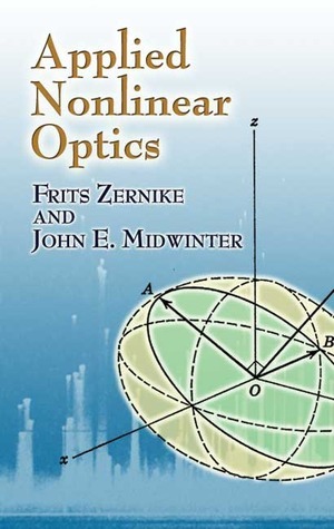 Applied Nonlinear Optics (Dover Books on Physics) by Frits Zernike ...