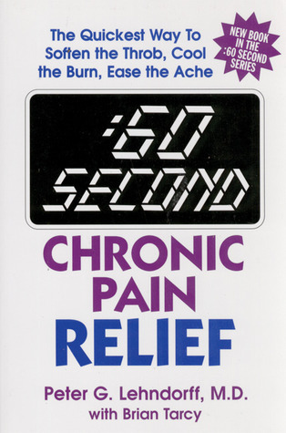 :60 Second Chronic Pain Relief: The Quickest Way to Soften the Throb ...