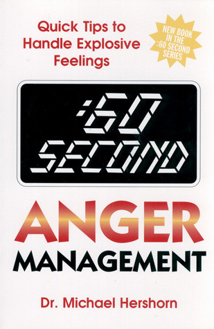 :60 Second Anger Management: Quick Tips to Handle Explosive Feelings by ...