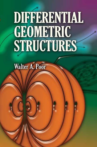 Differential Geometric Structures by Walter A. Poor | Goodreads