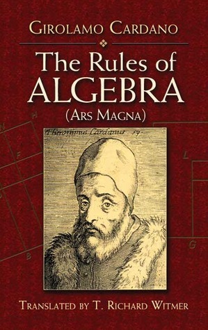 The Rules of Algebra by Girolamo Cardano | Goodreads