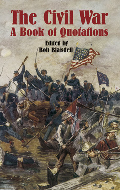 The Civil War: A Book of Quotations by Bob Blaisdell | Goodreads