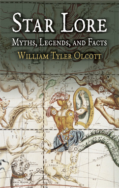 Star Lore: Myths, Legends, and Facts by William Tyler Olcott | Goodreads