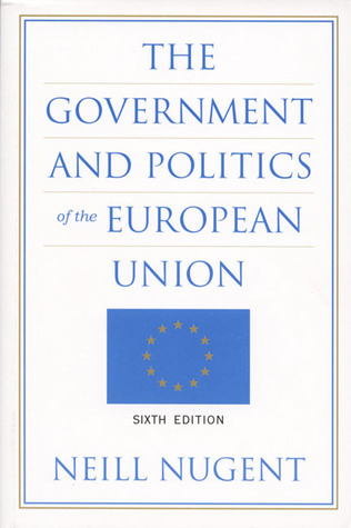 The Government and Politics of the European Union by Neill Nugent ...
