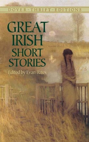 Great Irish Short Stories by Evan Bates | Goodreads