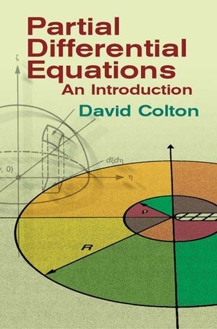 Partial Differential Equations: An Introduction by David Colton | Goodreads
