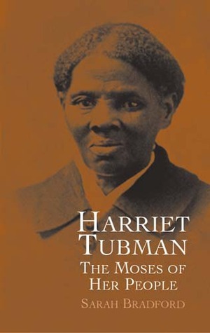 Harriet Tubman: The Moses of Her People by Sarah Hopkins Bradford ...