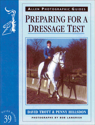 Preparing for a Dressage Test by David Trott | Goodreads
