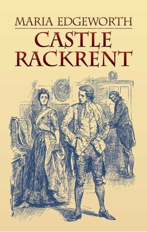 Castle Rackrent by Maria Edgeworth | Goodreads