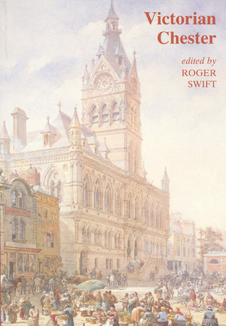 Victorian Chester: Essays in Social History 1830-1900 (Liverpool ...