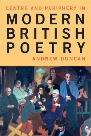 Centre and Periphery in Modern British Poetry (Liverpool English Texts ...
