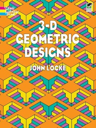 3-D Geometric Designs Coloring Book by John Locke | Goodreads