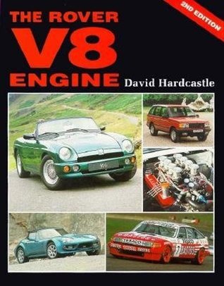The Rover V8 Engine by David Hardcastle | Goodreads