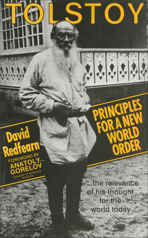 Tolstoy: Principles New World Order by David Scott Redfearn | Goodreads
