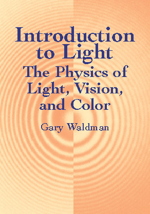 Introduction to Light: The Physics of Light, Vision, and Color by Gary ...