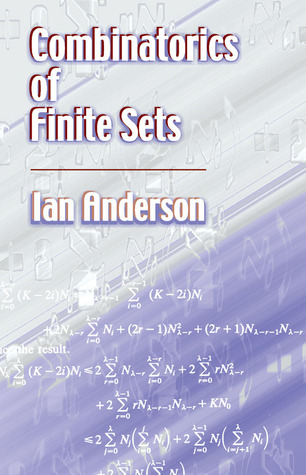 Combinatorics of Finite Sets by Ian C. Anderson | Goodreads