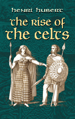 The Rise of the Celts by Henri Hubert | Goodreads
