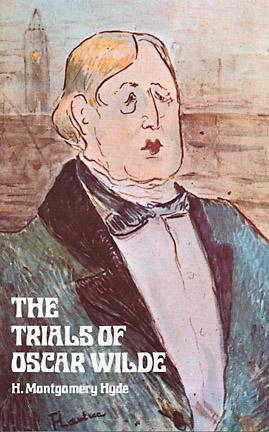 The Trials of Oscar Wilde by H. Montgomery Hyde | Goodreads