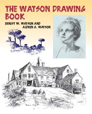 The Watson Drawing Book (Dover Art Instruction) by Ernest W. Watson ...