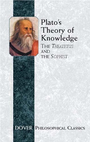 Plato's Theory of Knowledge: The Theatetus and the Sophist by Plato ...