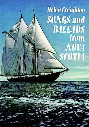 Songs and Ballads from Nova Scotia by Helen Creighton | Goodreads