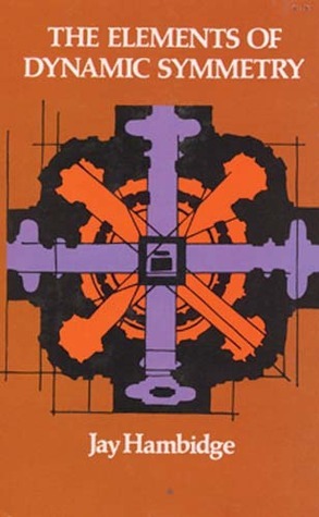 The Elements of Dynamic Symmetry by Jay Hambidge | Goodreads