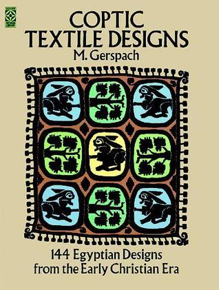 Coptic Textile Designs: 144 Egyptian Designs from the Early Christian ...