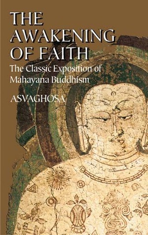 The Awakening of Faith: The Classic Exposition of Mahayana Buddhism by ...