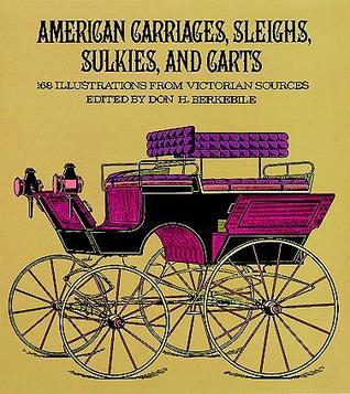 American Carriages, Sleighs, Sulkies, and Carts: 168 Illustrations from ...