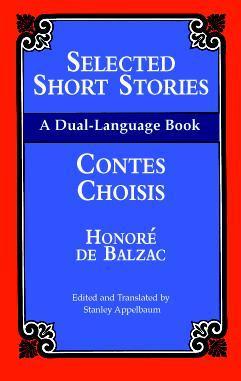 Selected Short Stories (Dual-Language) by Honoré de Balzac | Goodreads
