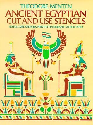 Ancient Egyptian Cut and Use Stencils by Theodore Menten | Goodreads