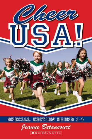 Cheer USA Special Edition, Books #1-4 by Jeanne Betancourt | Goodreads