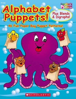 Scholastic TF1460 Alphabet Puppets! Plus Blends & Digraphs by Karen ...