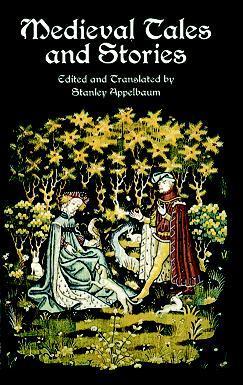 Medieval Tales and Stories: 108 Prose Narratives of the Middle Ages by ...