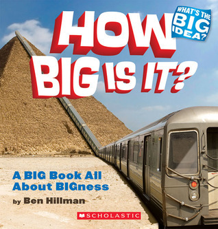 How Big Is It? by Ben Hillman | Goodreads