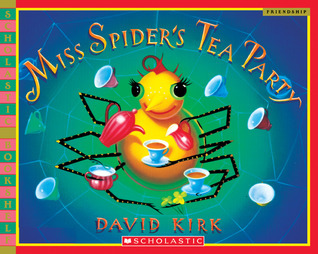 Miss Spider's Tea Party by David Kirk | Goodreads