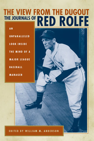 The View from the Dugout: The Journals of Red Rolfe by William M ...