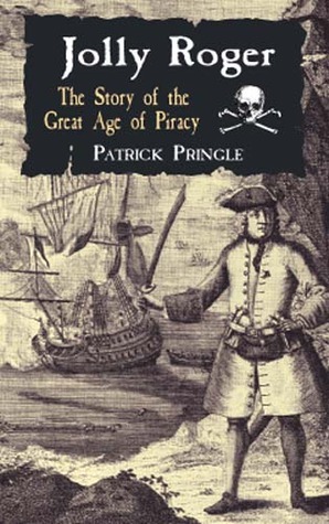 Jolly Roger: The Story of the Great Age of Piracy by Patrick Pringle ...